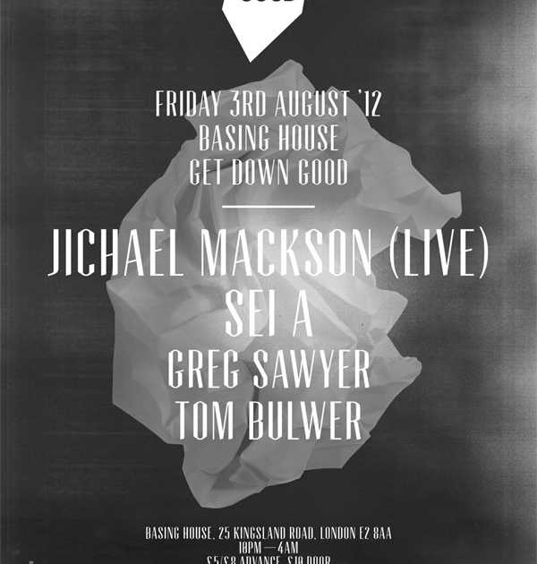 Getdowngood presents Jichael Mackson & Sei A at Basing House, London