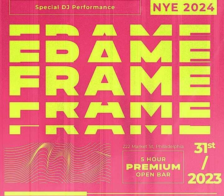 Frame New Years Eve 2024 at Frame PHL, Pennsylvania