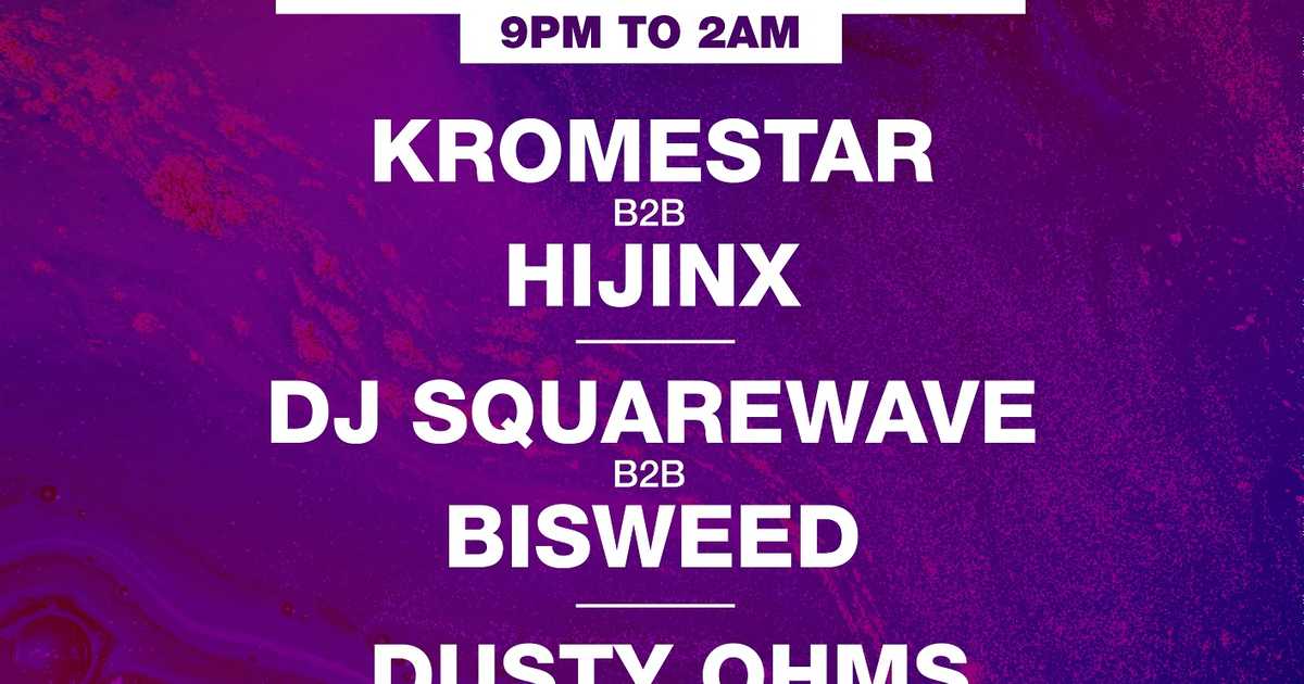 DJ SQUAREWAVE presents CERTIFIED - Kromestar, HIJINX, Bisweed, mrshl, Dusty Ohms at The Hackney ...