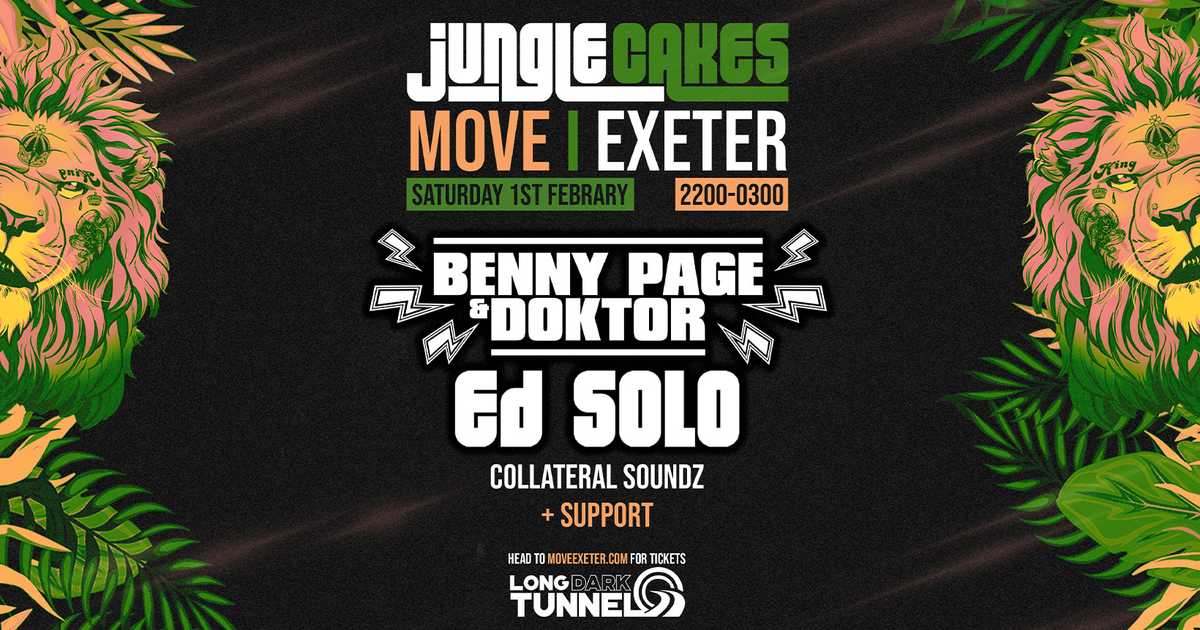 Jungle Cakes - Benny Page & Doktor - Ed Solo - Move - Exeter at Move ...