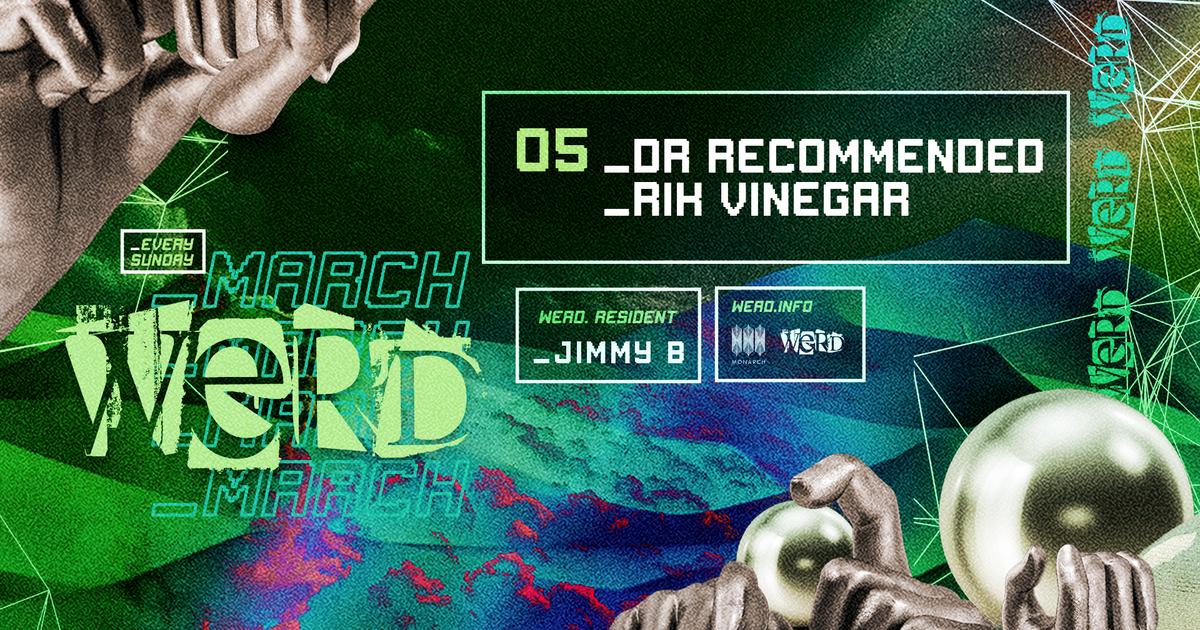 WERD. Dr Recommended, Rik Vinegar, Jimmy B at Monarch, San Francisco ...