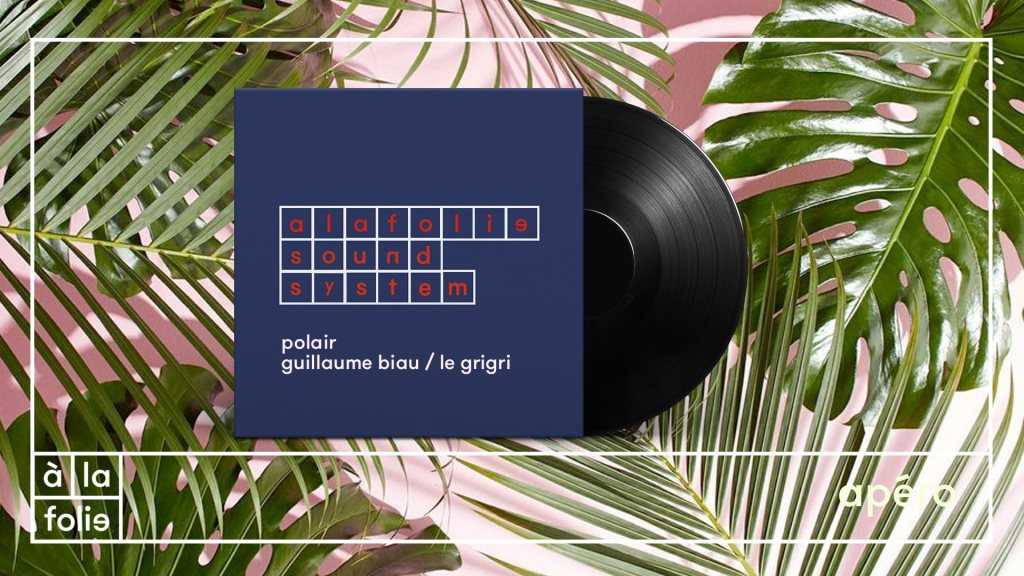A la Folie Soundsystem: Polair & Guillaume Biau at à la Folie Paris, Paris