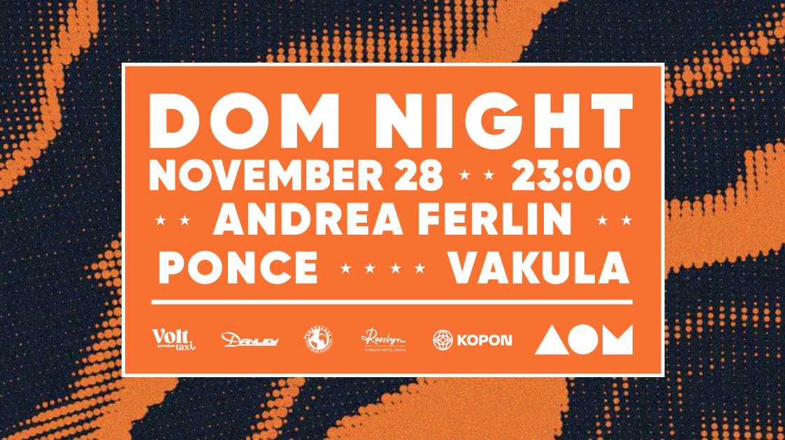 DOM NIGHT at DOM, Sofia