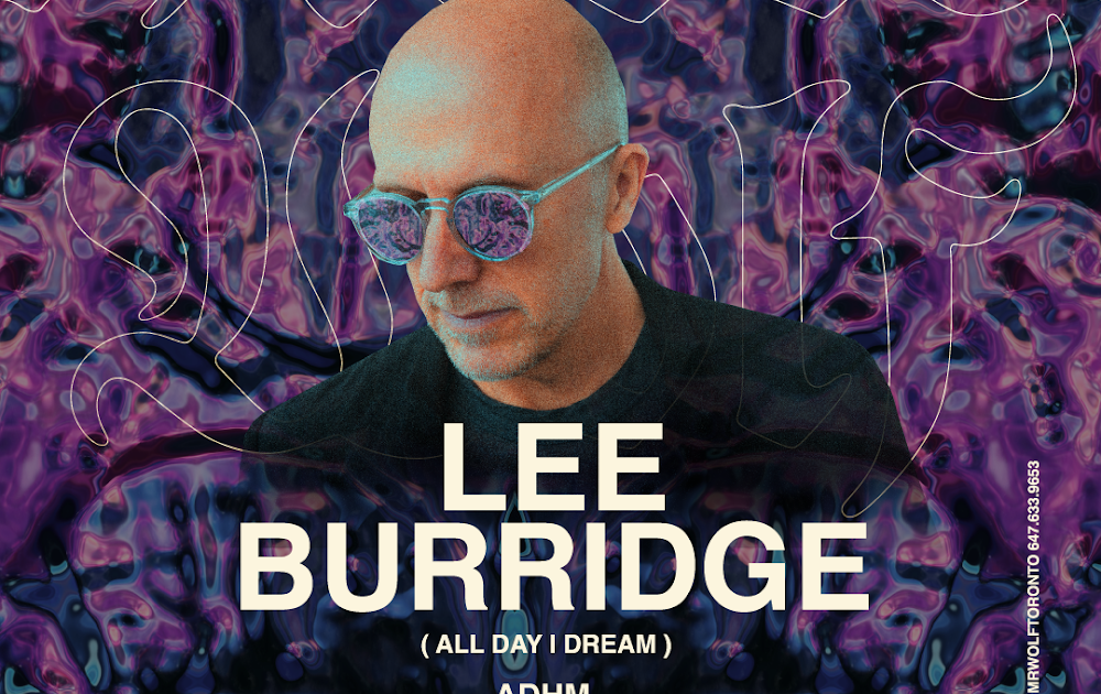 Lee Burridge in Toronto at TBA - Mr. Wolf Toronto, Toronto