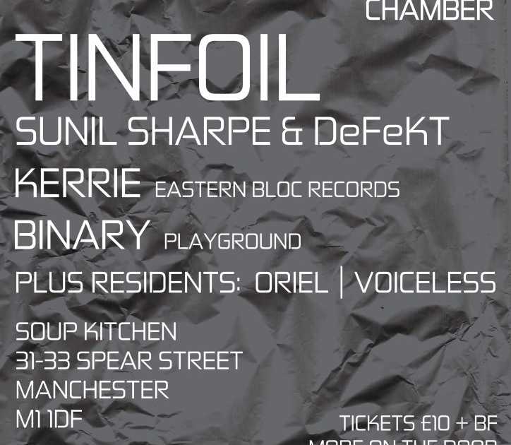 Chamber presents: Tinfoil (Sunil Sharpe & DeFeKT) a Soup, Manchester