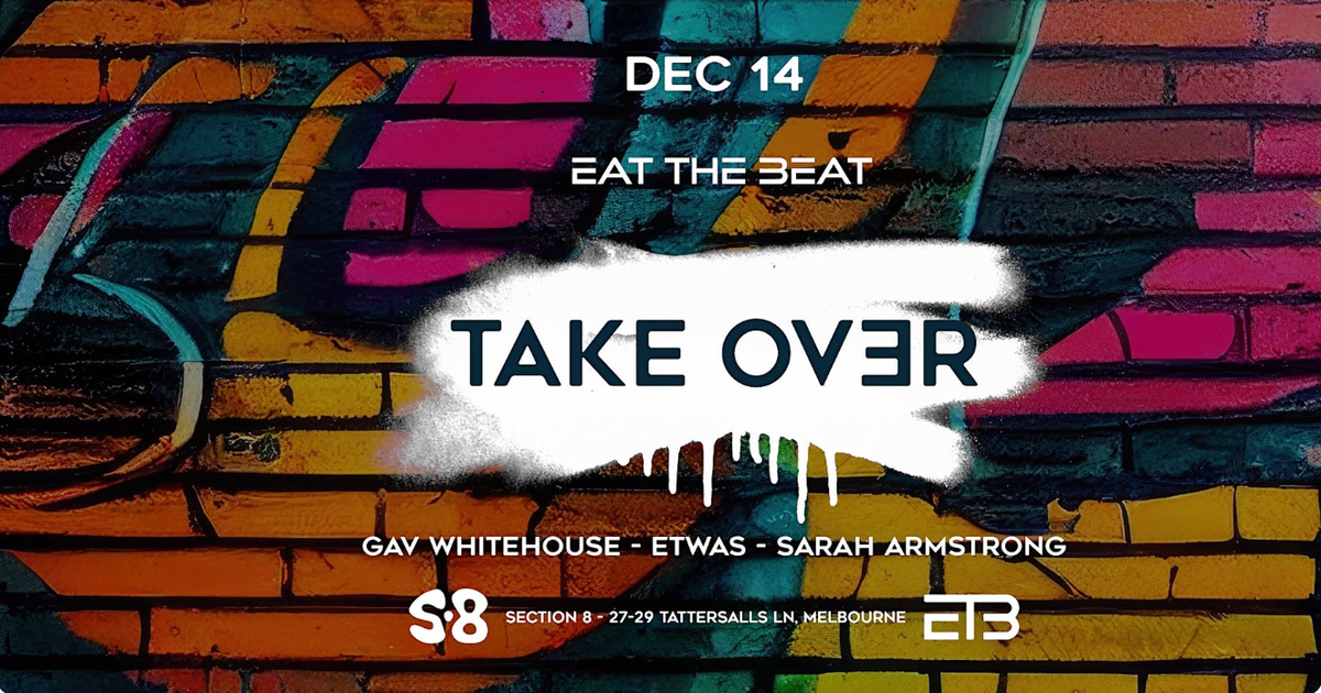 Eat the Beat Takeover at Section 8, Melbourne