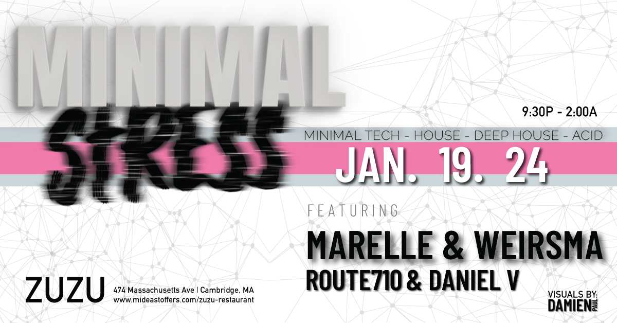 Minimal Stress with Marelle and Wiersma at Zuzu, Boston