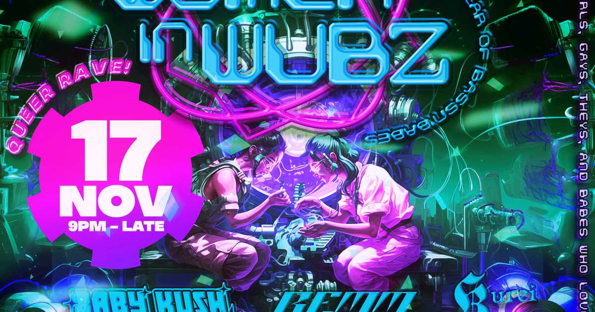 Bass n Babes and Small World Events present: Women in Wubz at TBA ...
