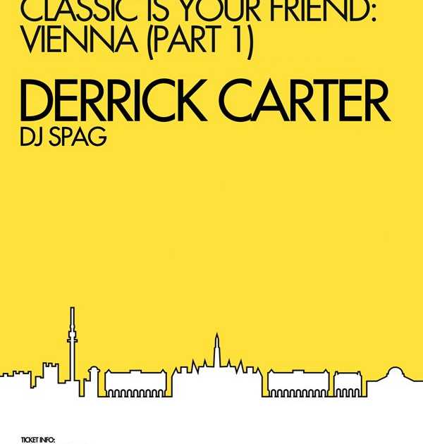 Classic Is Your Friend!' - Tour with Derrick Carter at TBA - Vienna, Vienna