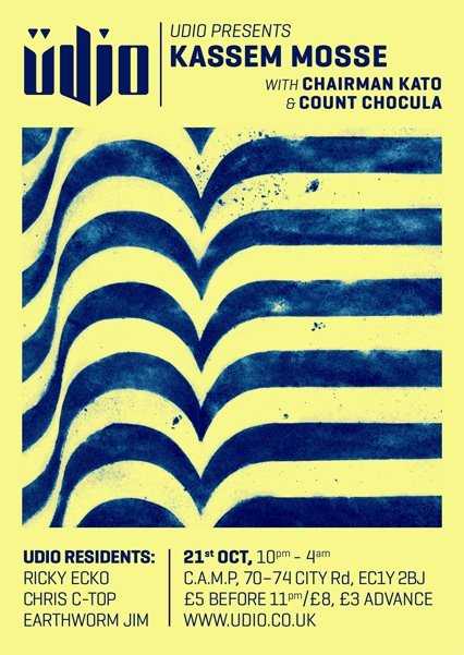 Udio present Kassem Mosse and Chairman Kato at The CAMP (Basement), London