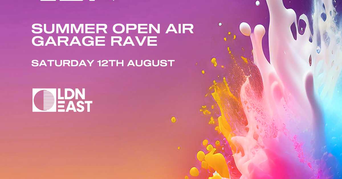 Summer Open-Air Garage Rave at LDN E16, London