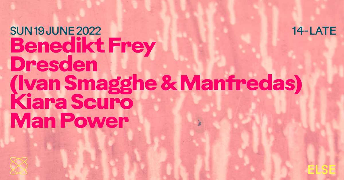 Else : Benedikt Frey, Dresden (Ivan Smagghe & Manfredas), Kiara Scuro ...