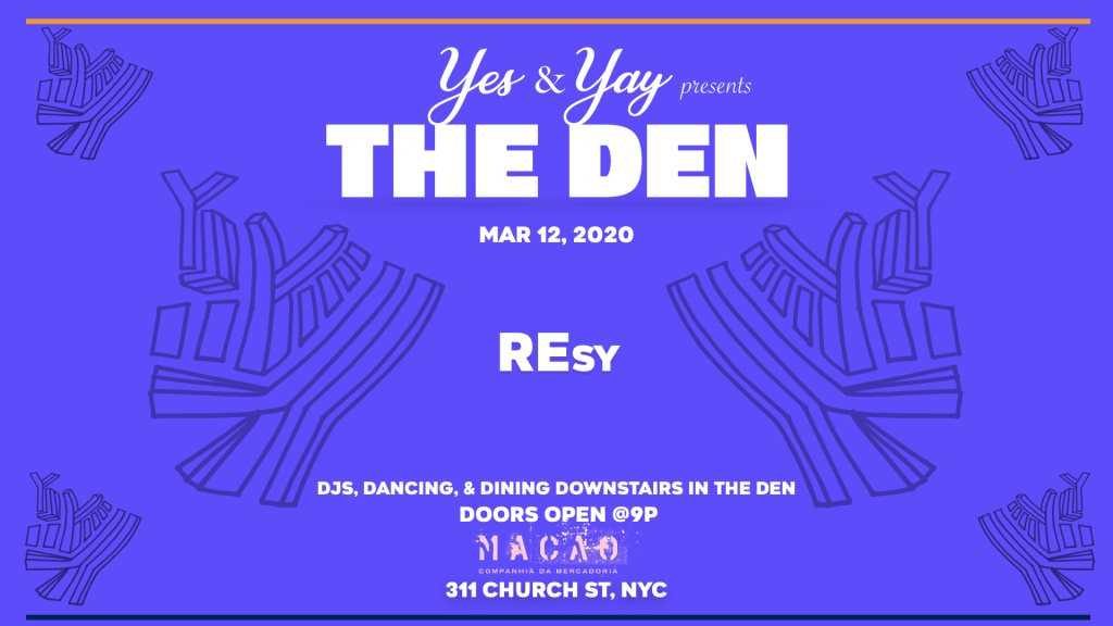 yes&yay Pres: The Den - Resy em Macao Trading Company, New York City