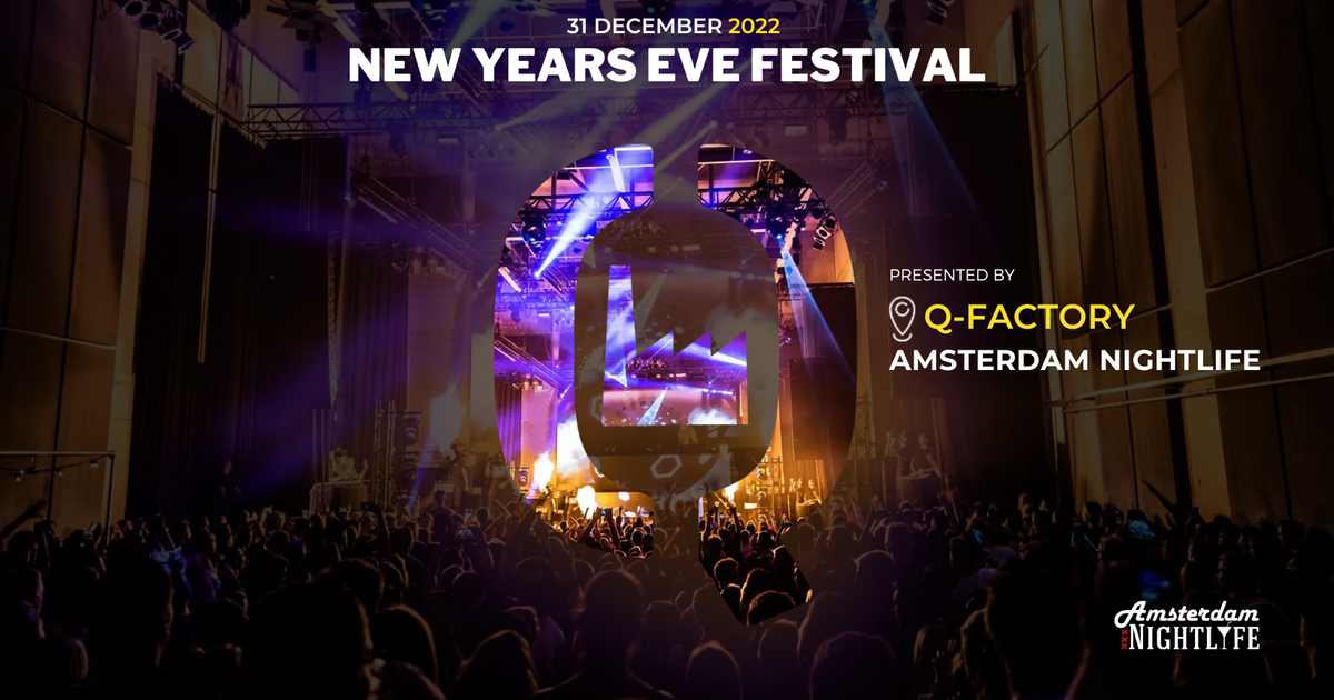 Amsterdam Nightlife NYE Festival at Q-Factory, Amsterdam