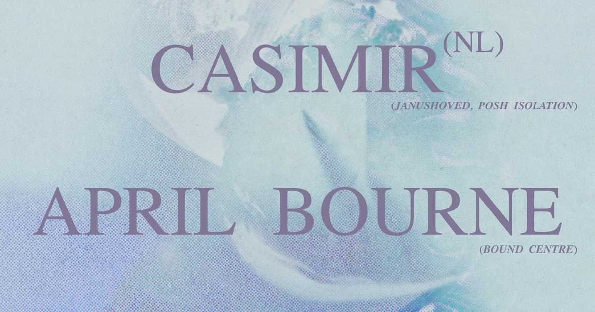 Laagzwart x WAV: Casimir (NL) / April Bourne a Het Bos, Antwerp