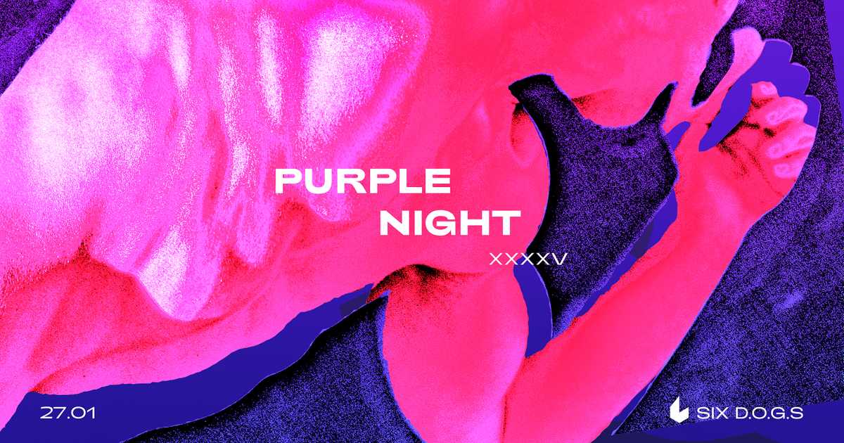 Purple Night XXXXV at Six D.O.G.S, Athens