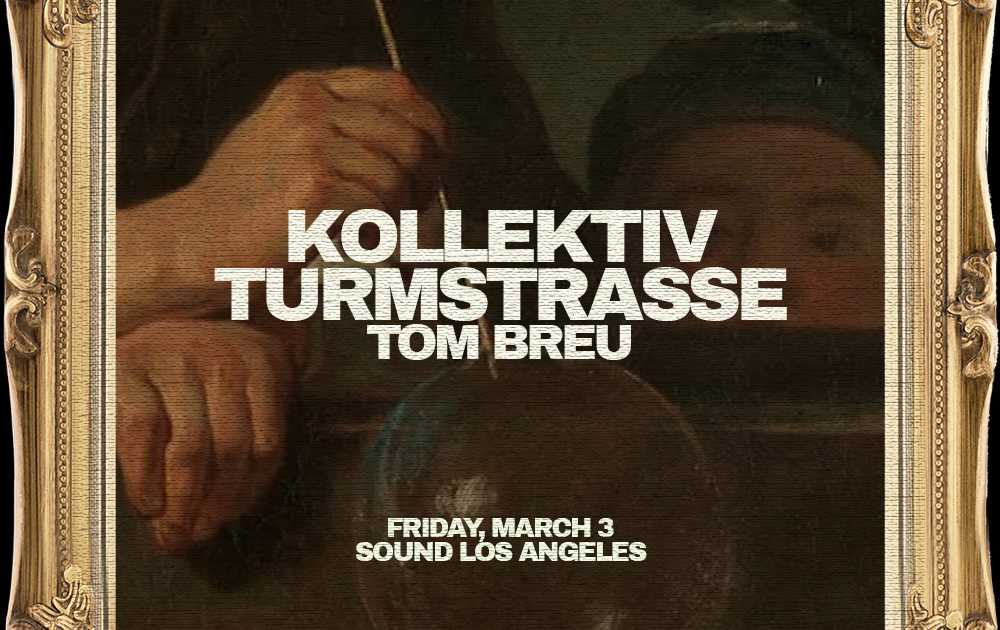 Sound presents Kollektiv Turmstrasse with support by Tom Breu at Sound, Los Angeles