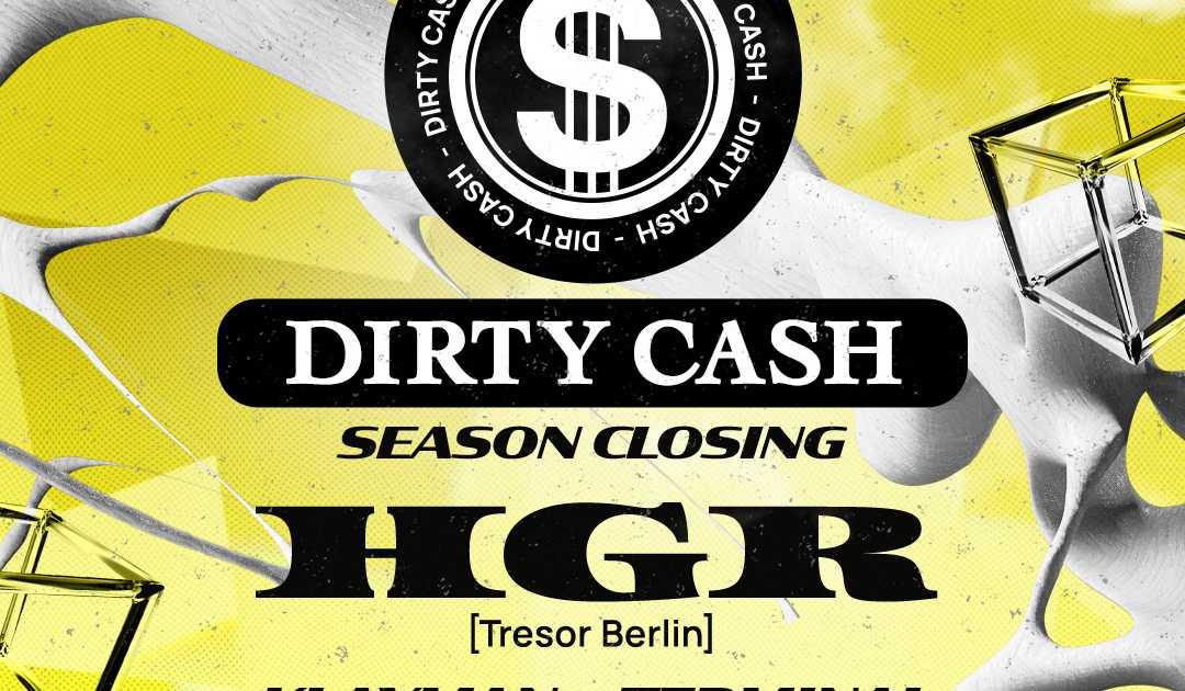 Dirty Cash season closing /w: HGR (Tresor Berlin - vinyl only set) at ...