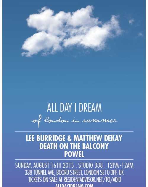 All Day I Dream of London in Summer w Lee Burridge, Matthew Dekay ...
