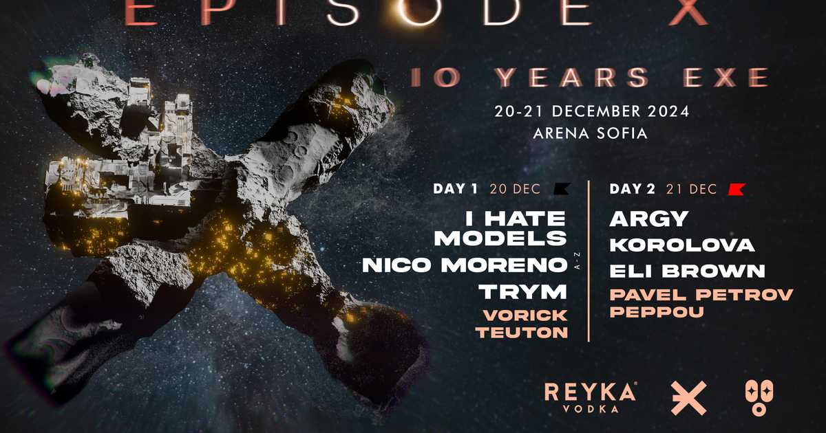 EXE pres. EPISODE X at ARENA SOFIA at Arena Armeec, Sofia