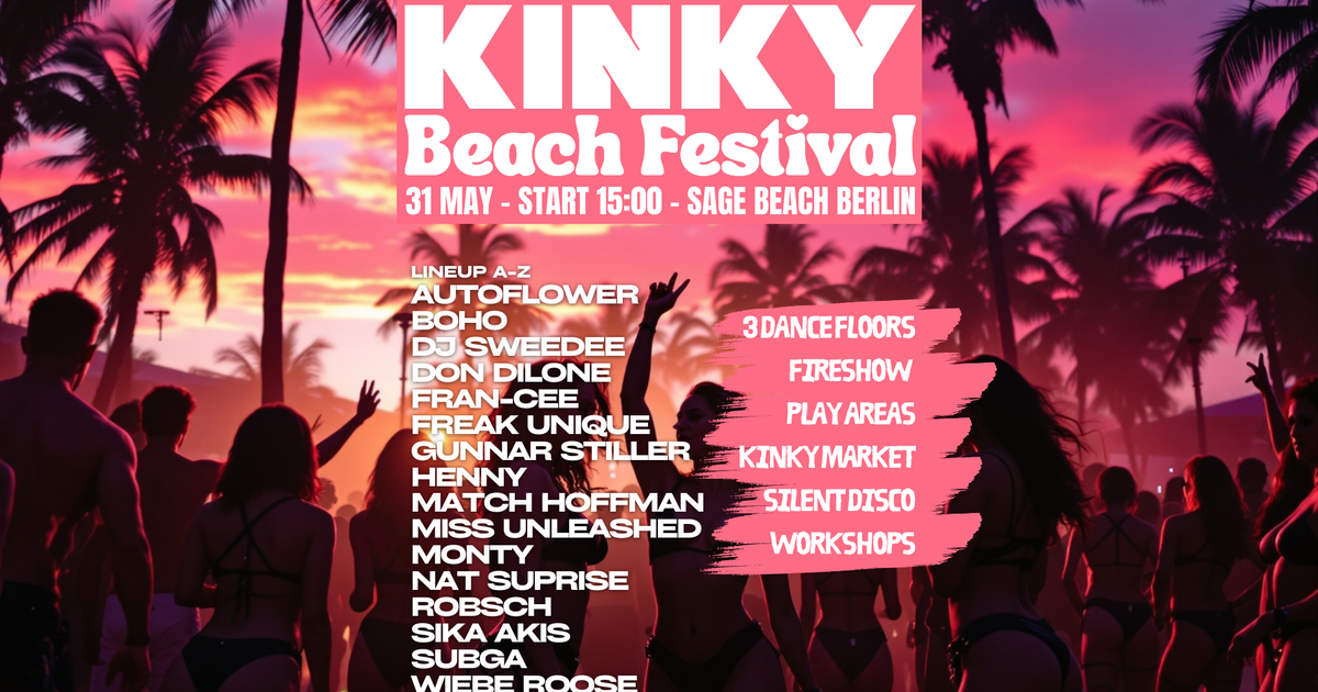Kinky Beach Festival bei SAGE, Berlin · Tickets