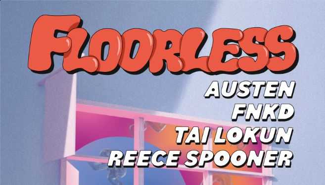 Floorless with Tai Lokun, Reece Spooner, Austen & FNKD at The Carpet ...