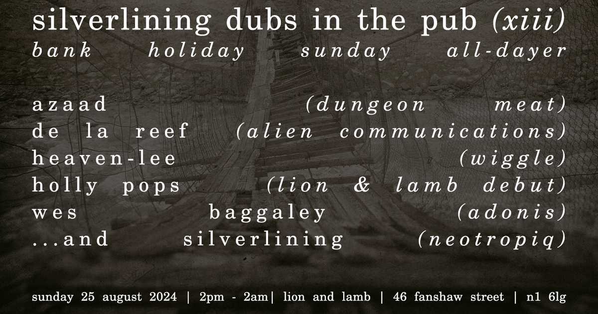 Silverlining Dubs in the Pub (xiii) - Bank Holiday All-Dayer at The Lion and Lamb, London