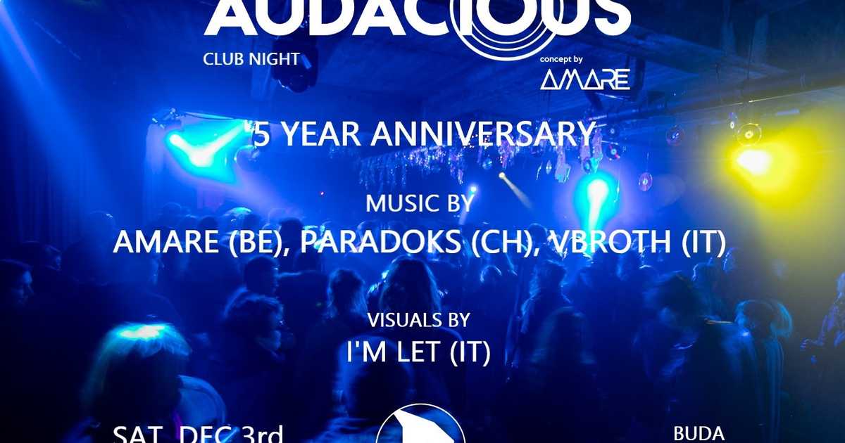 Audacious 5 year anniversary at Buda at Buda BXL, Brussels