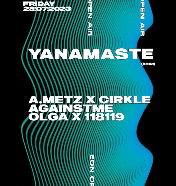 EON OPEN AIR Yanamaste [KHIDI, LYREE] at EON Athens, Athens