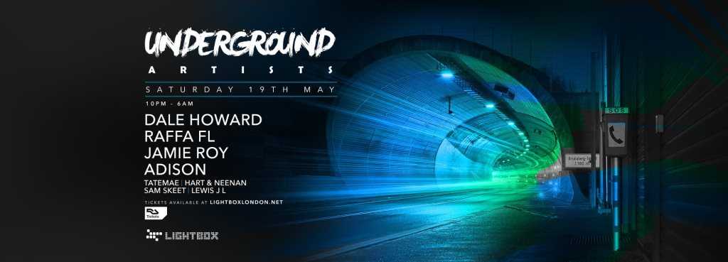 Underground Artists Showcase with Dale Howard, Raffa FL & Jamie Roy at Lightbox, London