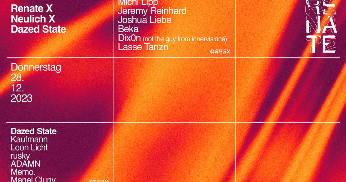 Renate X Neulich X Dazed State at Renate, Berlin