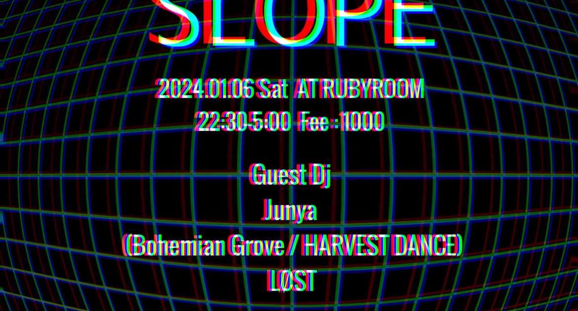 SLOPE at Ruby Room, Tokyo