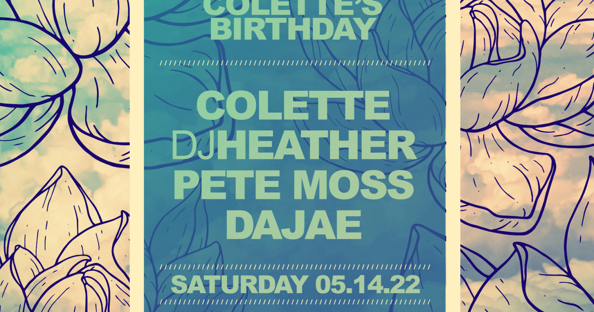 Colette's Birthday feat. Colette* DJ Heather - Pete Moss - Dajae at ...
