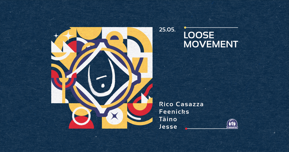 LOOSE MOVEMENT - djs Rico Cassaza, Feenicks, TÄINO, Jesse at Bukanyr ...