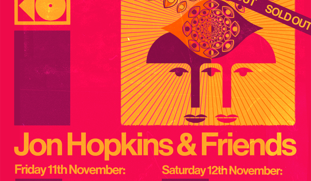 Jon Hopkins & Friends at KOKO, London