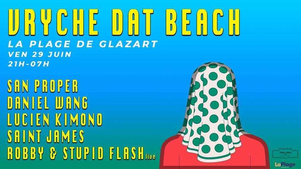 Vryche Dat Beach with San Proper, Daniel Wang & More a La Plage du ...