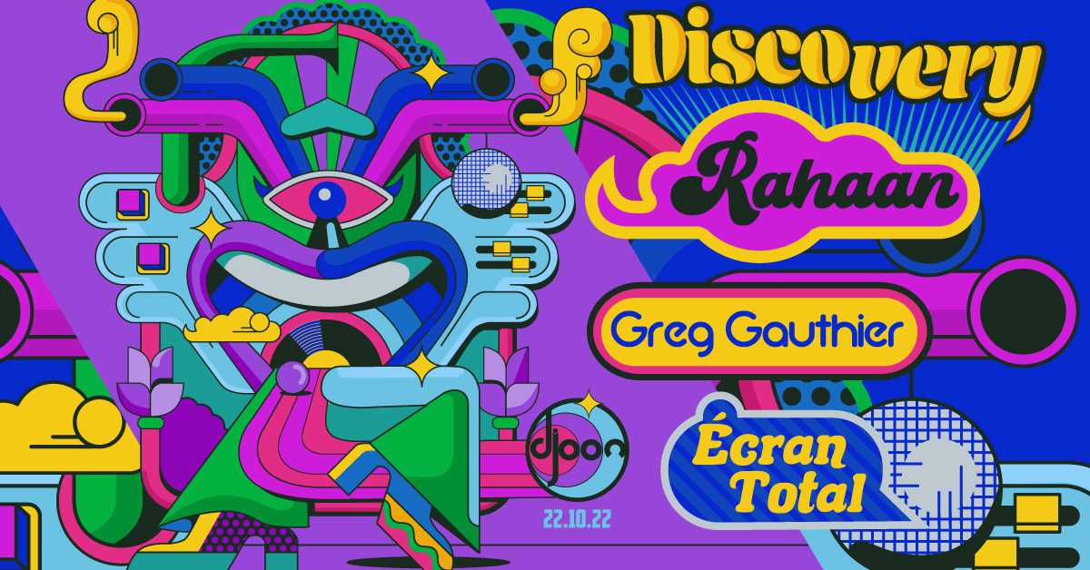 Djoon presents: Discovery with Rahaan, Greg Gauthier & Écran Total at ...