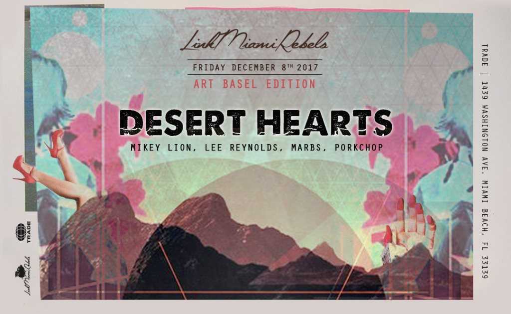 Desert Hearts by Link Miami Rebels - Art Basel Edition at Trade, Miami