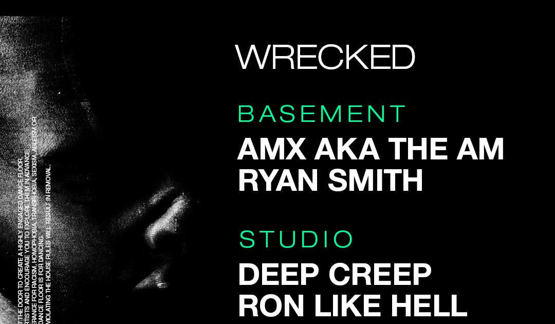 Wrecked: AMX aka The AM / Ryan Smith / deep creep / Ron Like Hell at ...