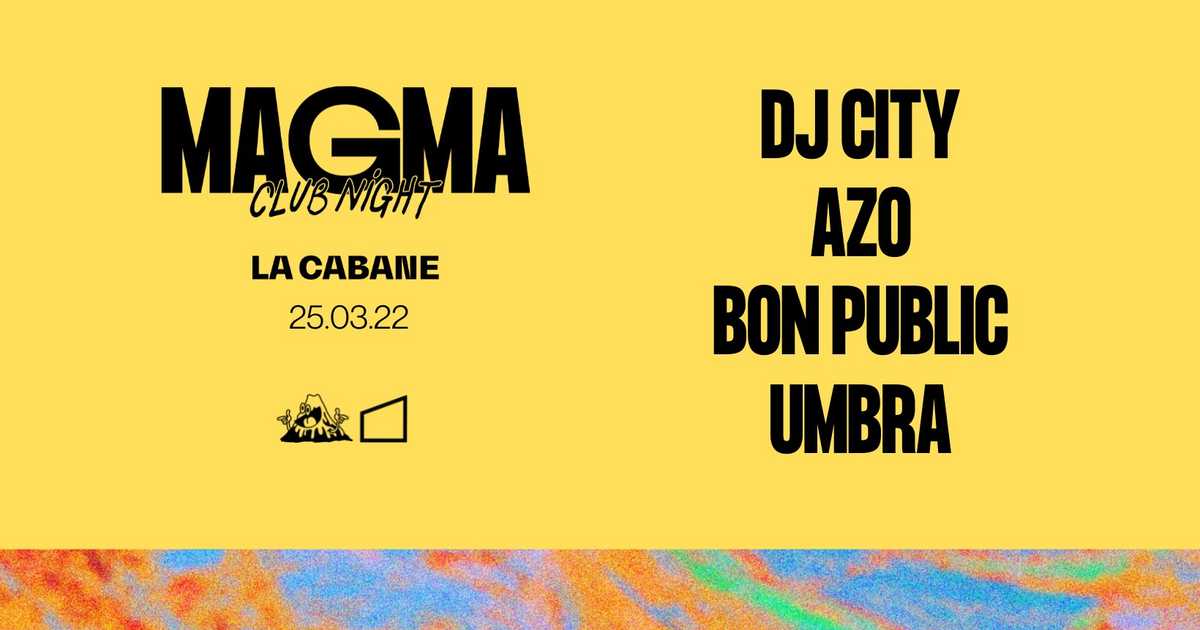 MAGMA - Club Night with DJ City & Azo . La Cabane bei La Cabane, Brussels