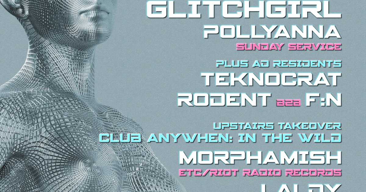 Alien Disko feat. GLITCHGIRL, Pollyanna + Club Anywhen: In The Wild bei ...