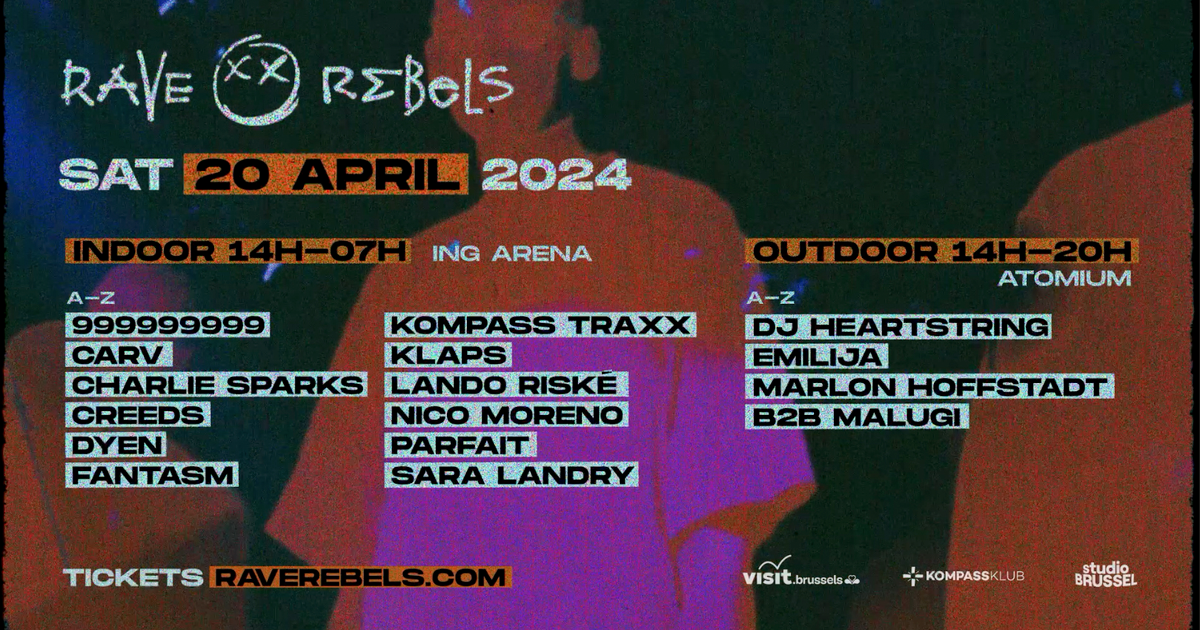 Kompass presents 5Y Rave Rebels (Outdoor//Indoor) at Palais 12 / Paleis ...