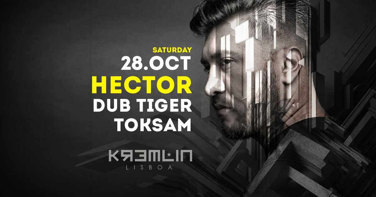 Hector, Dub Tiger & Toksam en Kremlin, Lisboa