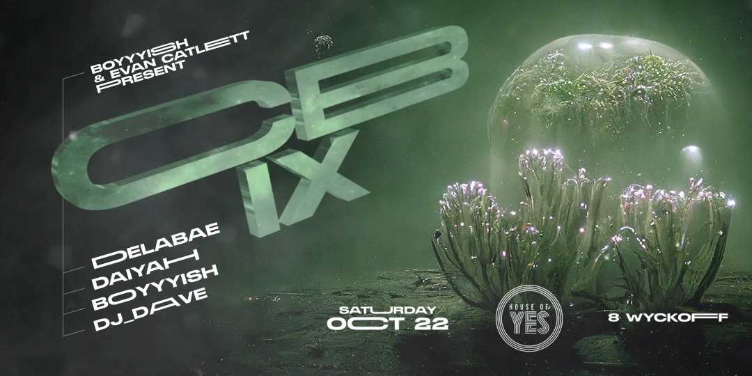 CLUB boyyyish: DAIYAH - DELABAE - boyyyish - DJ Dave at TBA - 8 Wyckoff ...
