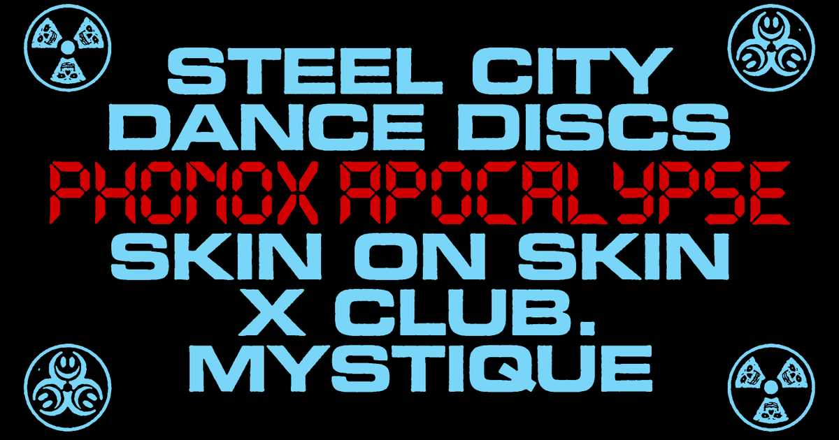 Steel City Dance Discs [S.C.D.D] with Skin On Skin, X Club, Mystique ...