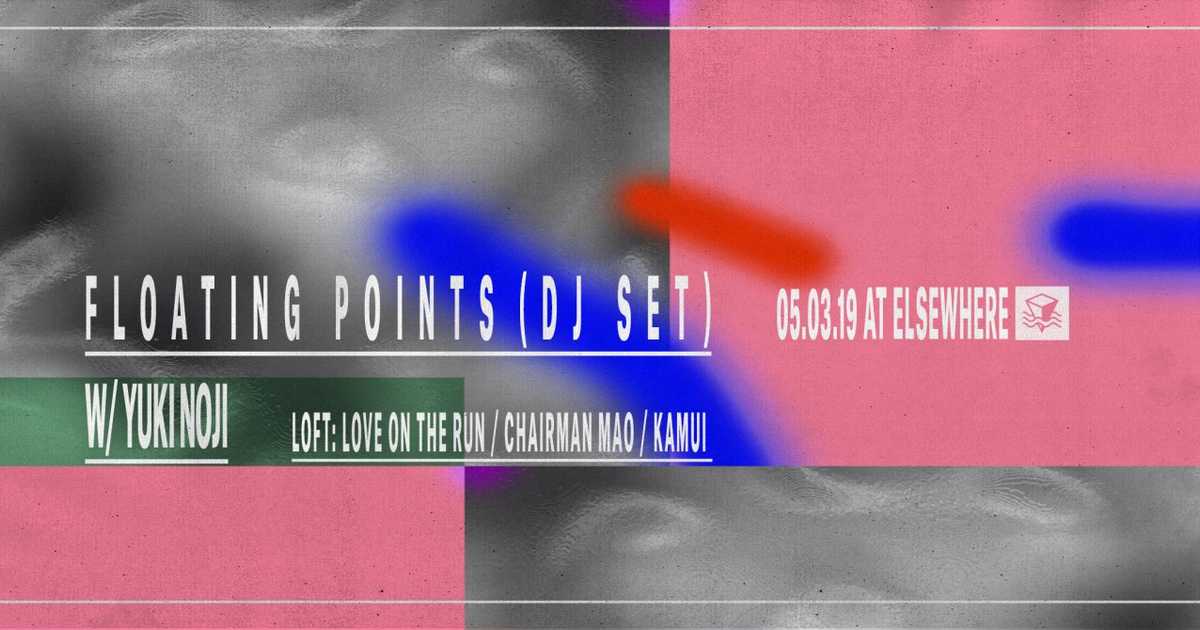 Floating Points (DJ Set), Yuki Noji, Love on The Run B2B Chairman Mao ...