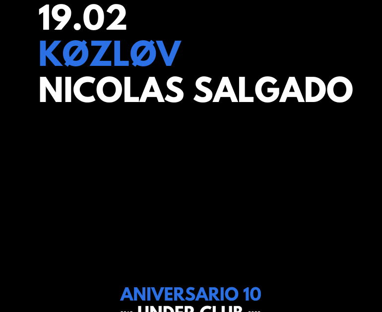 Aniversario 10 Under Club | KØZLØV - Nicolas Salgado at Under Club, Buenos Aires