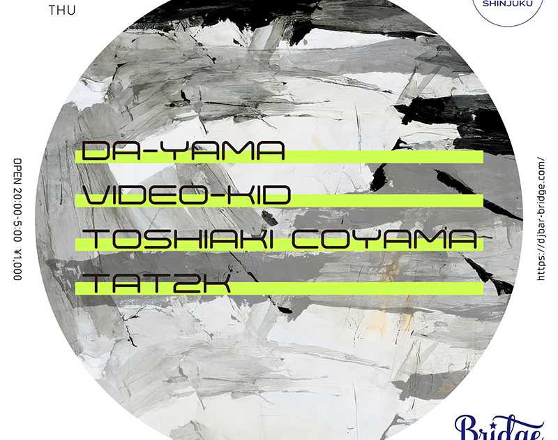 Da-yama , video-kid , Toshiaki Coyama & TAT2K a DJ Bar Bridge Shinjuku, Tokyo