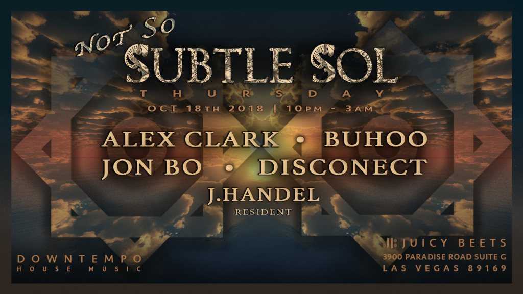 Subtle Sol with J.Handel Feat. Alex Clark, Disconect, Buhoo, Jon Bo at ...