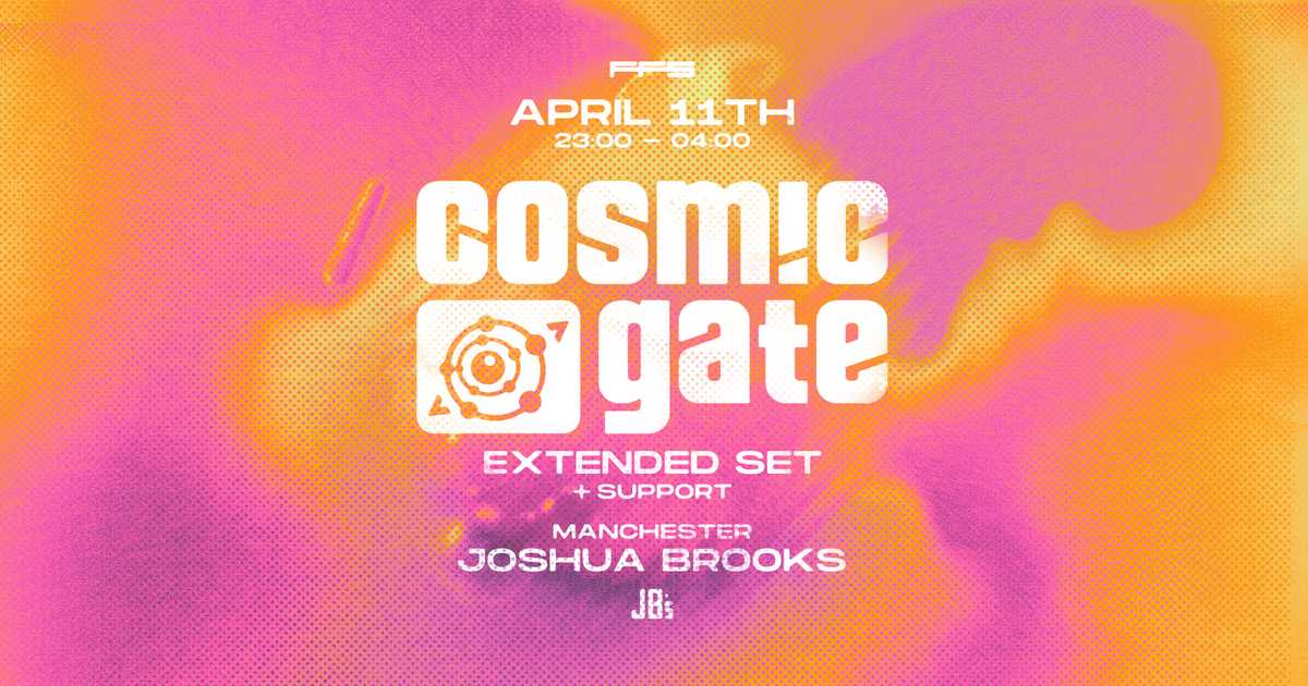 Cosmic Gate [All Night Long] - Manchester at Joshua Brooks, Manchester · Tickets